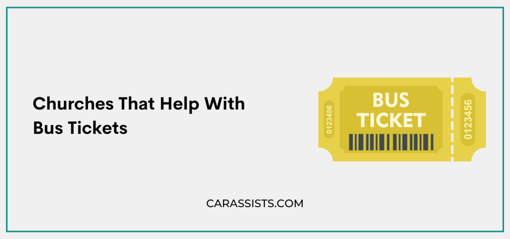 Churches That Help With Bus Tickets : (Instant Help)