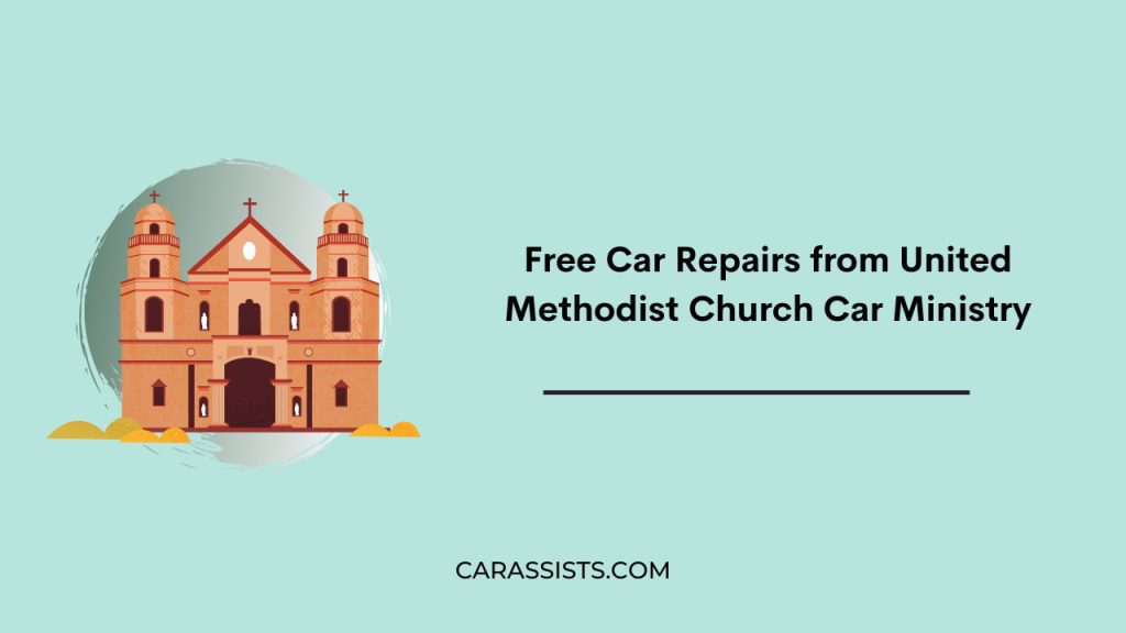 Free Car Repairs from United Methodist Church Car Ministry – Car Assists