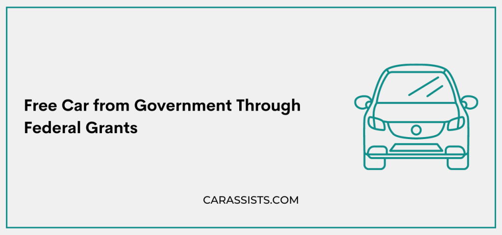 How to Get Free Car From Government : March 2024