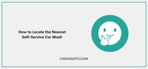 Find a Self Service Car Wash Near You: (Nearest One to You!) – Car Assists