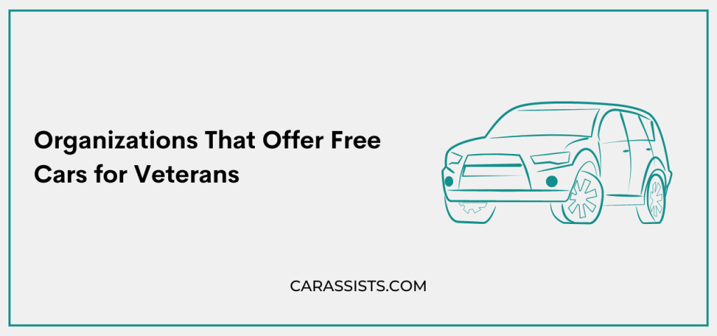 Free Cars for Veterans & Disabled Veterans – Complete Info – Car Assists