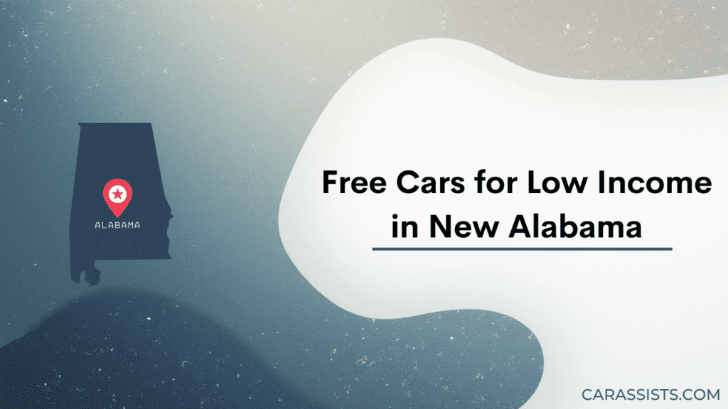 Free Cars Programs for Low Income in Alabama: 2026 Updated