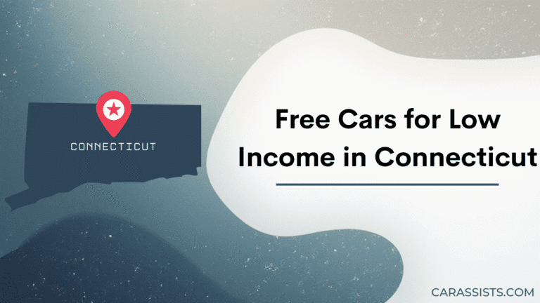 Free Cars Programs for Low Income in Connecticut: 2026 Updated
