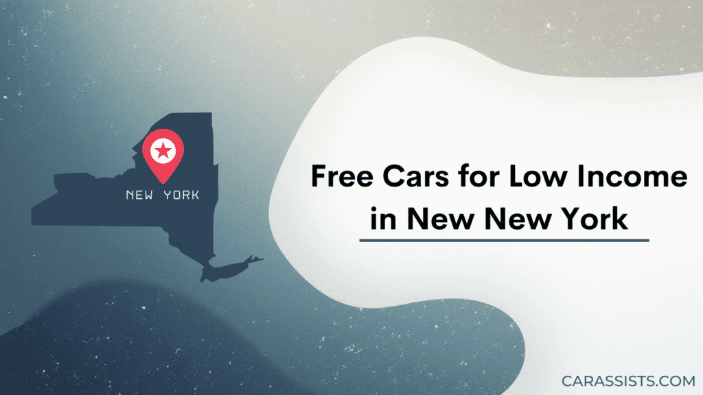 Free Cars Programs for Low Income in New York: 2026 Updated