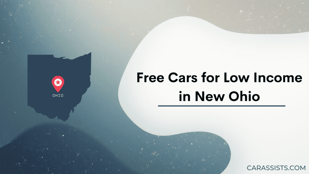 Free Cars Programs for Low Income in Ohio: 2026 Updated