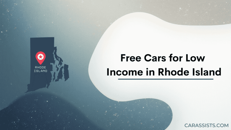 Free Cars Programs for Low Income in Rhode Island: 2026 Updated