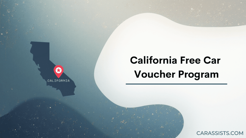 California Free Car Voucher Program: 2026 Updated