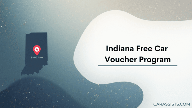 Indiana Free Car Voucher Program: 2026 Updated