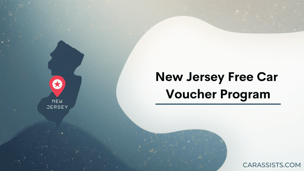New Jersey Free Car Voucher Program: 2026 Updated