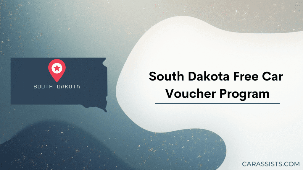South Dakota Free Car Voucher Program: 2026 Updated